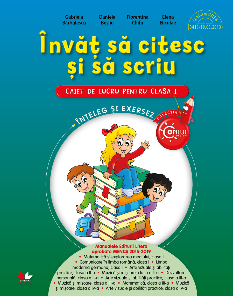 Invat Sa Citesc Si Sa Scriu. Caiet De Lucru Pentru Clasa I by Gabriela ...