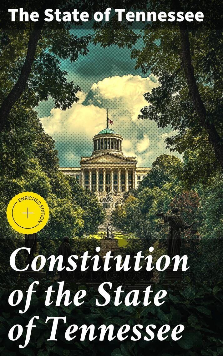 Constitution of the State of Tennessee by The State of Tennessee (Ebook ...