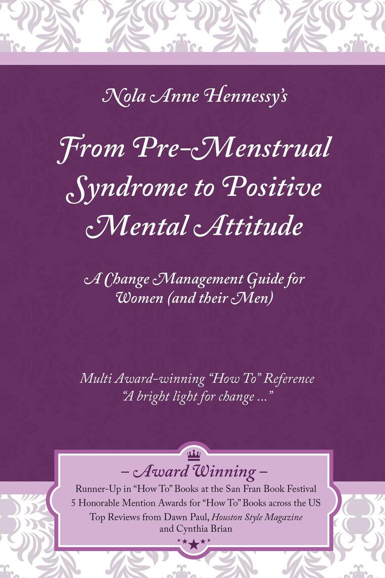 From Pre-Menstrual Syndrome (PMS) to Positive Mental Attitude (PMA) by ...