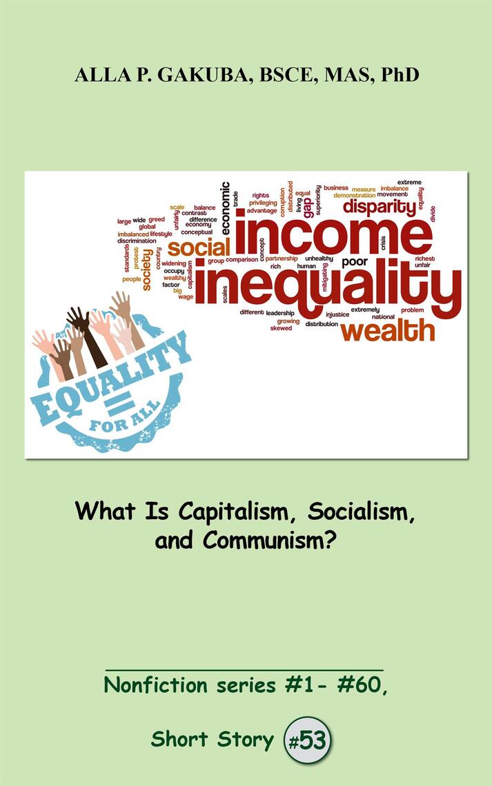 What Is Capitalism, Socialism, and Communism? by Alla P. Gakuba (Ebook ...
