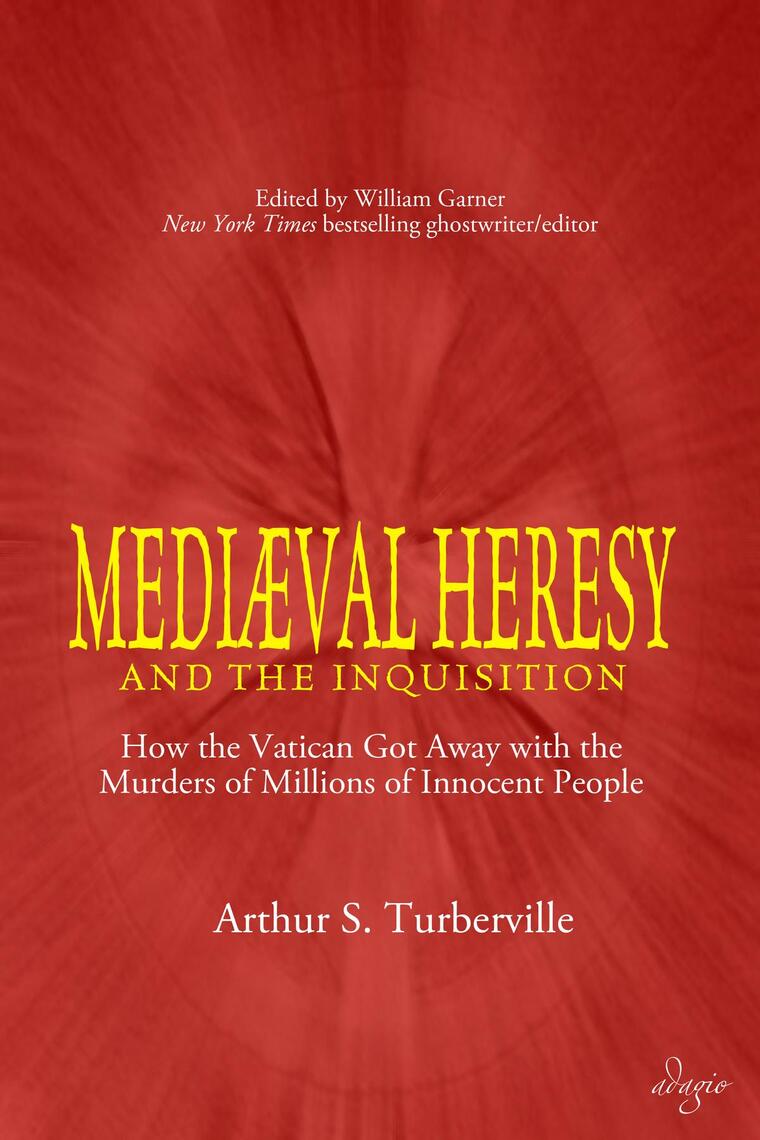Medieval Heresy and the Inquisition by Arthur S. Turberville - Ebook ...