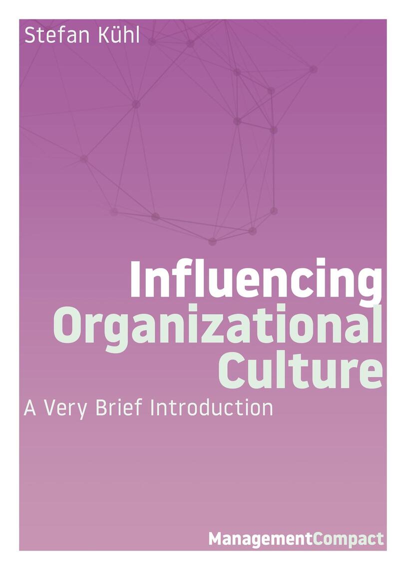 Influencing Organizational Culture by Stefan Kühl - Ebook | Everand