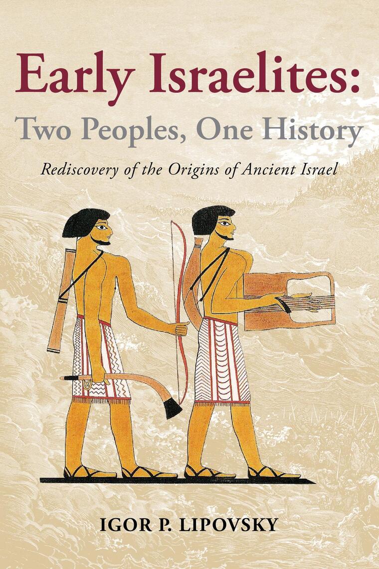 Early Israelites: Two Peoples, One History by Igor P. Lipovsky - Ebook ...