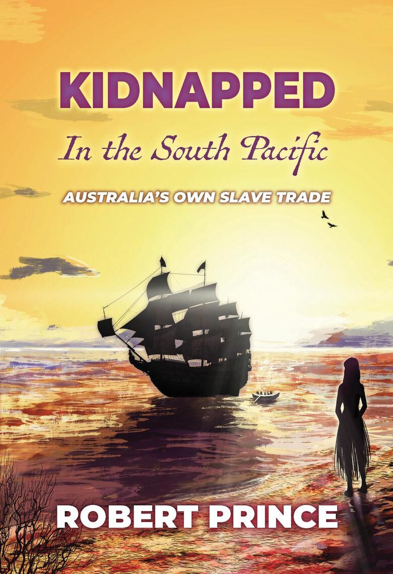 Kidnapped in the South Pacific by Robert D Prince (Ebook) - Read free ...