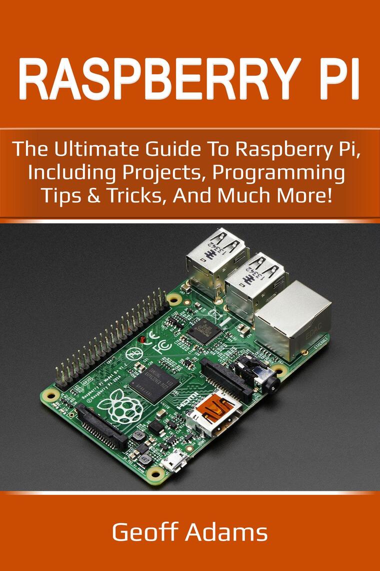 Raspberry Pi by Geoff Adams - Ebook | Everand
