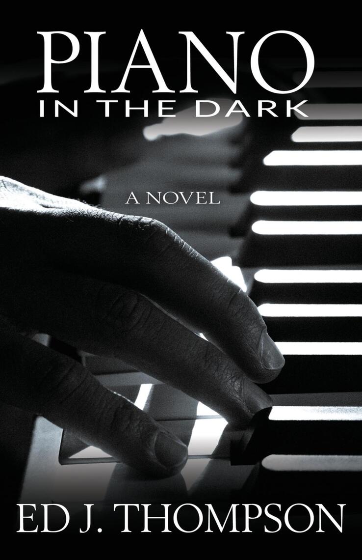 Piano in the Dark by Ed J. Thompson - Ebook | Everand