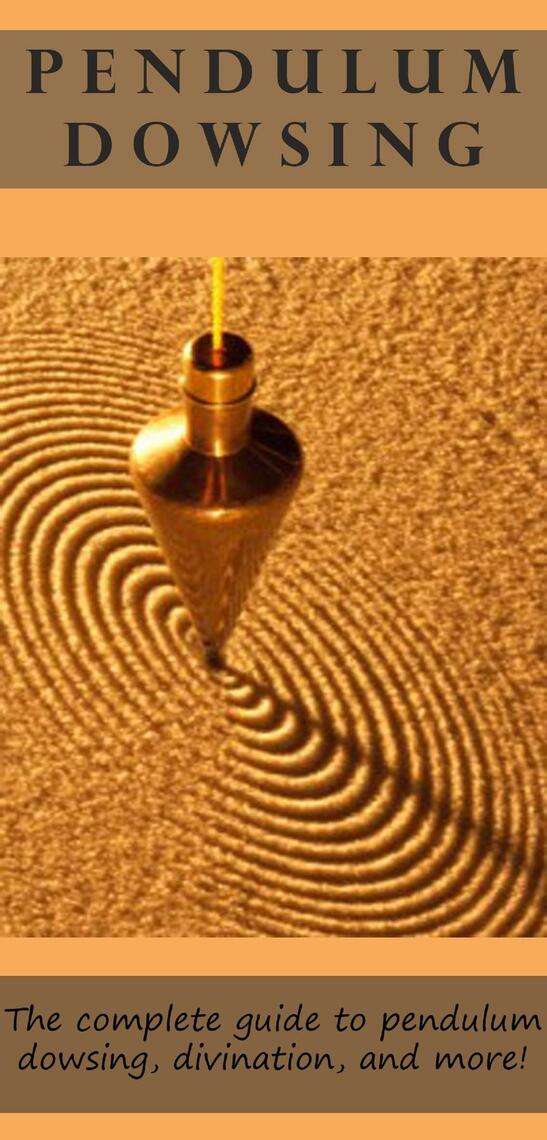 Pendulum Dowsing by Peter Longley - Ebook | Everand