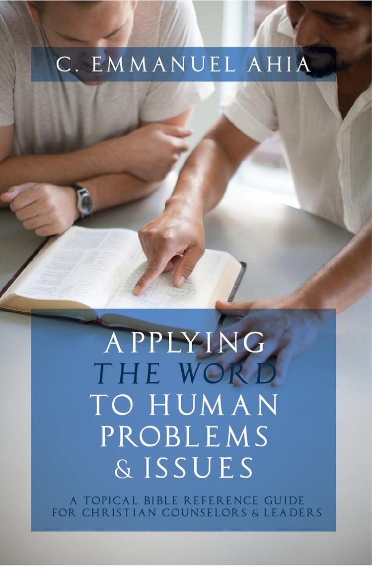 Applying the Word to Human Problems & Issues by C. Emmanuel Ahia (Ebook ...