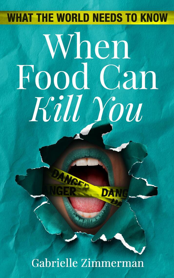 When Food Can Kill You by Gabrielle Zimmerman (Ebook) - Read free for ...