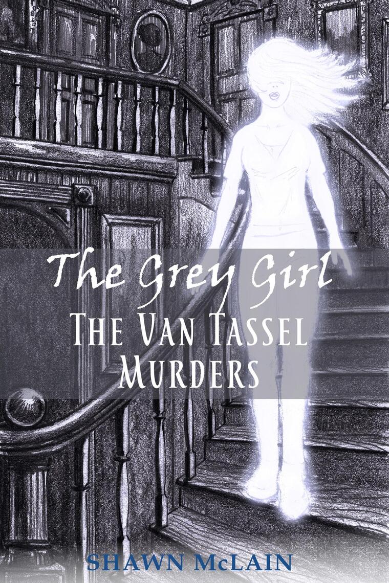 The Grey Girl by Shawn C. McLain - Ebook | Everand