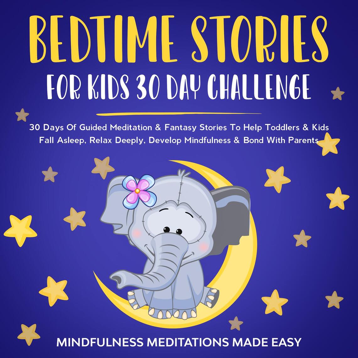 Bedtime Stories For Kids 30 Day Challenge by Mindfulness Meditations ...