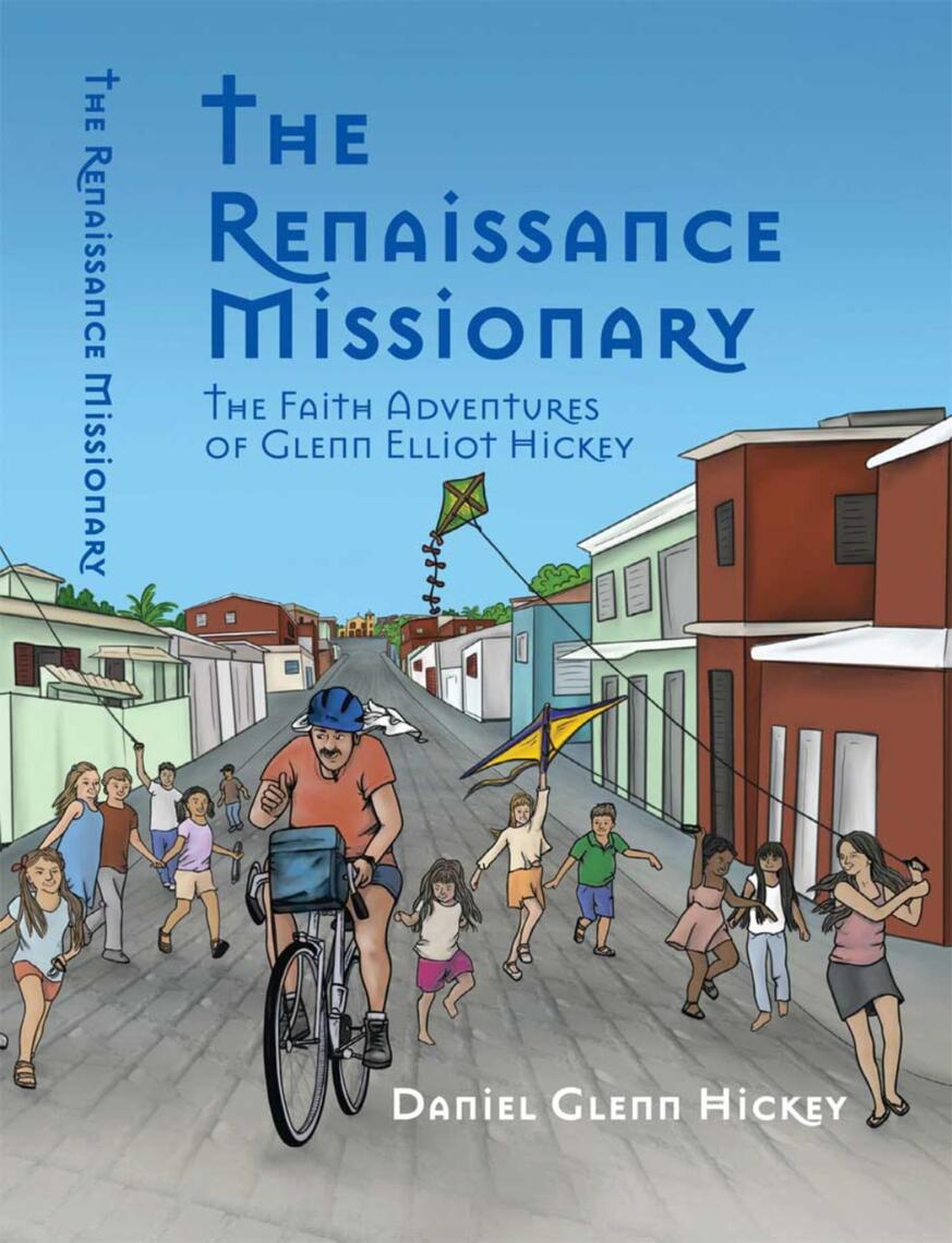 The Renaissance Missionary by Daniel Glenn Hickey, Sarah S Mack, H.K ...