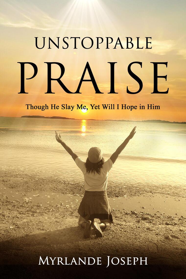 Unstoppable Praise by Myrlande Joseph (Ebook) - Read free for 30 days
