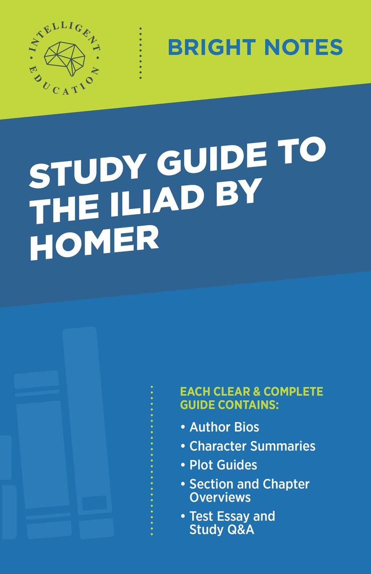 Study Guide to The Iliad by Homer by Intelligent Education (Ebook ...
