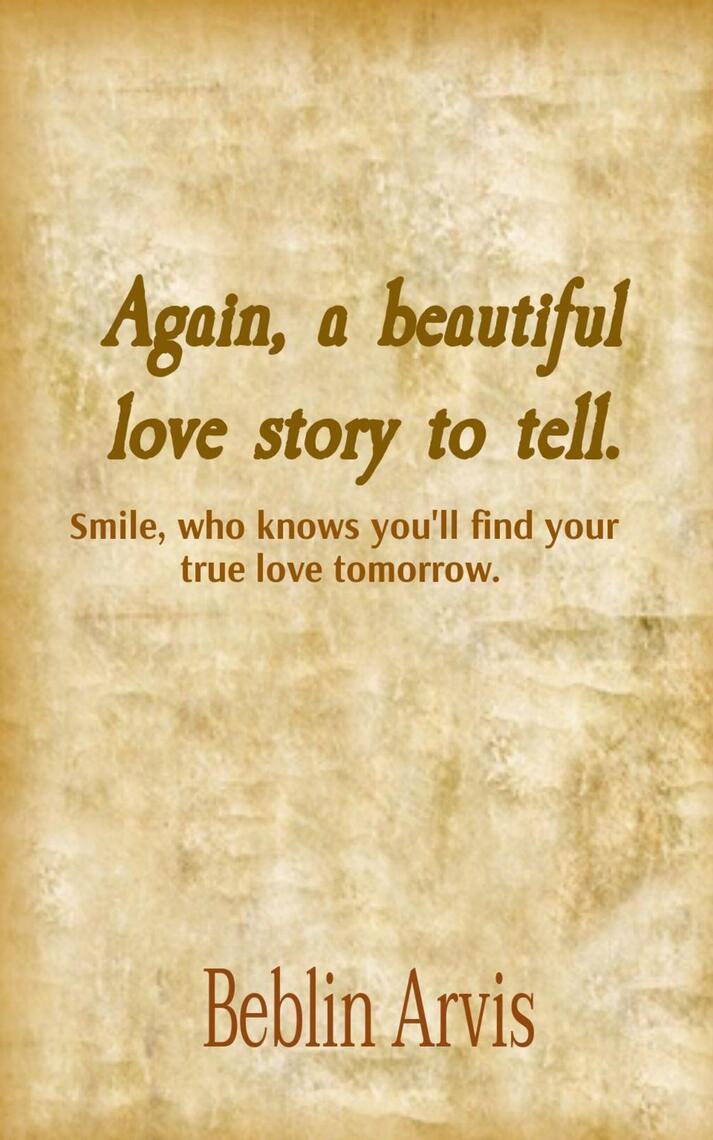 Again, a beautiful love story to tell. by Beblin L Arvis (Ebook) - Read ...