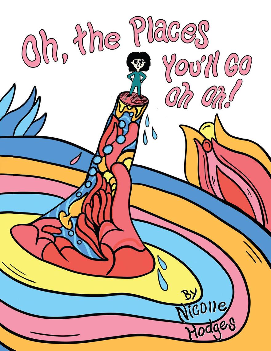 Oh, the Places You'll Go Oh Oh! by Nicolle Hodges, Jillian Mundy (Ebook ...