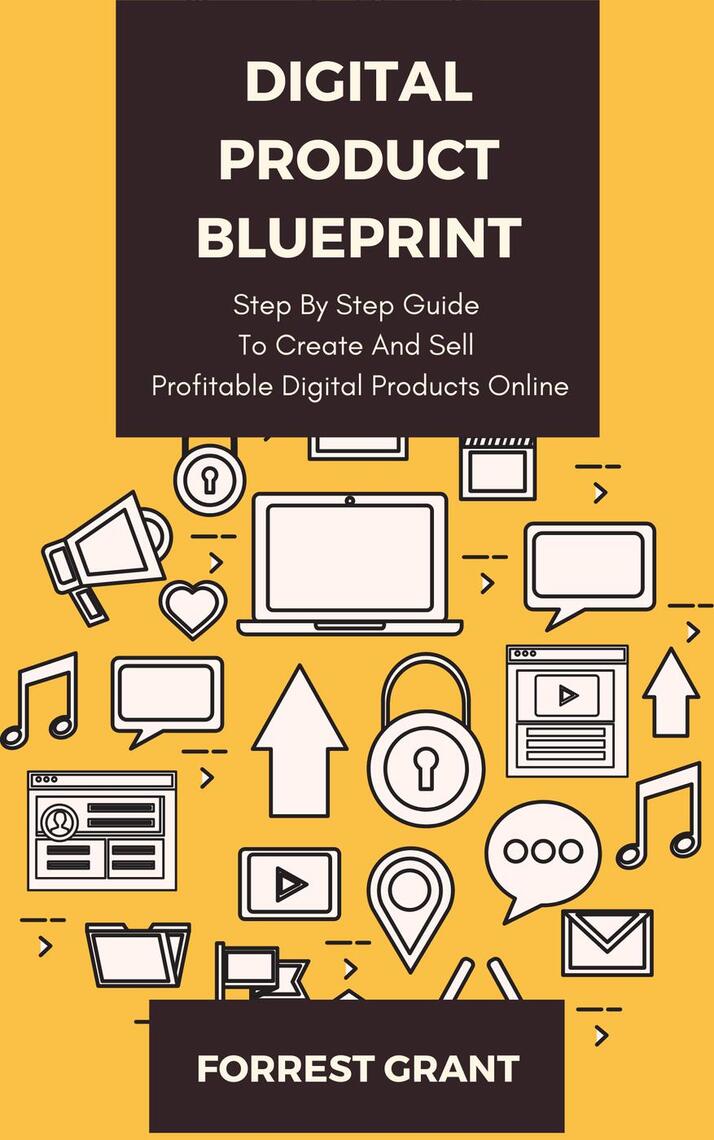 Digital Product Blueprint - Step By Step Guide To Create And Sell ...