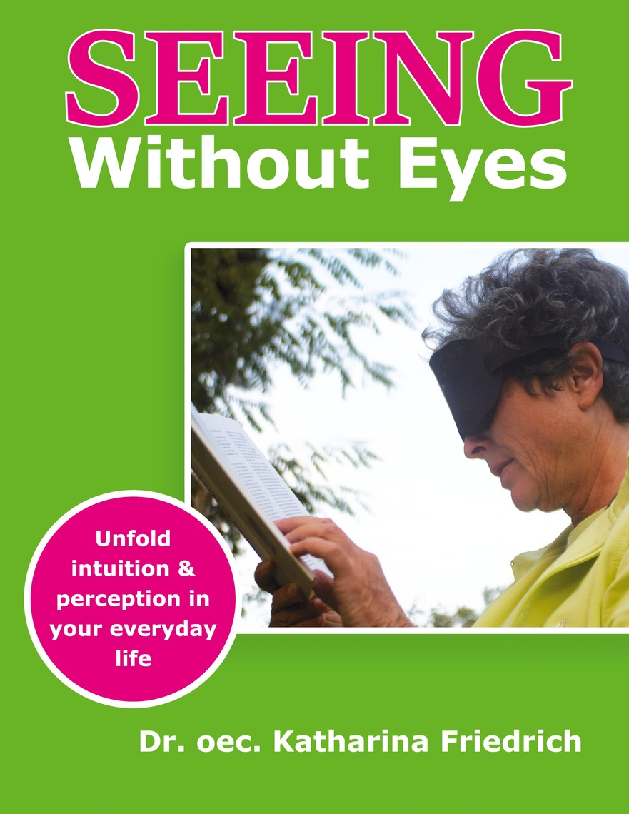 Seeing Without Eyes by Katharina Friedrich (Ebook) - Read free for 30 days