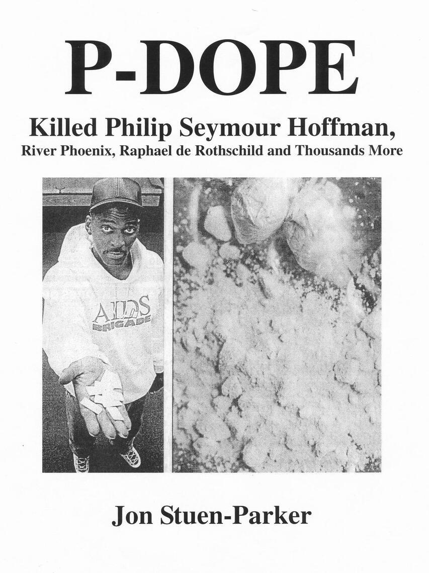 P-DOPE: Killed Philip Seymour Hoffman, River Phoenix, Raphael de ...