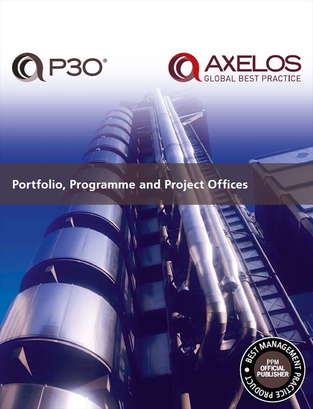 Portfolio, Programme and Project Offices (P30®) by AXELOS Limited ...