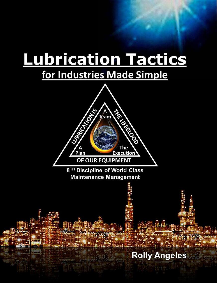 Lubrication Tactics for Industries Made Simple, 8th Discipline of World ...