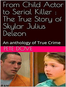 From Child Actor to Serial Killer : The True Story of Skylar Julius ...