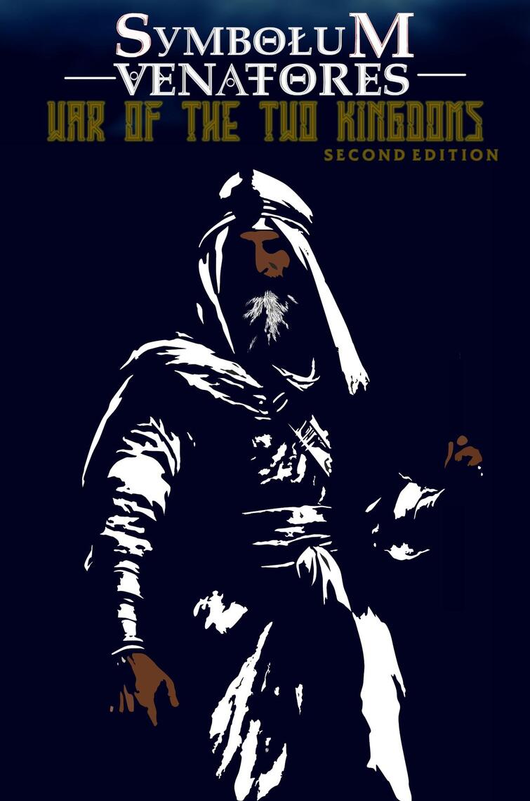 Symbolum Venatores War of The Two Kingdoms by Ty'Ron W. C. Robinson II ...