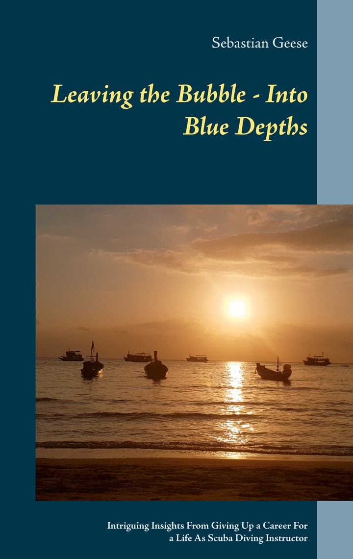 Leaving the Bubble - Into Blue Depths by Sebastian Geese (Ebook) - Read ...