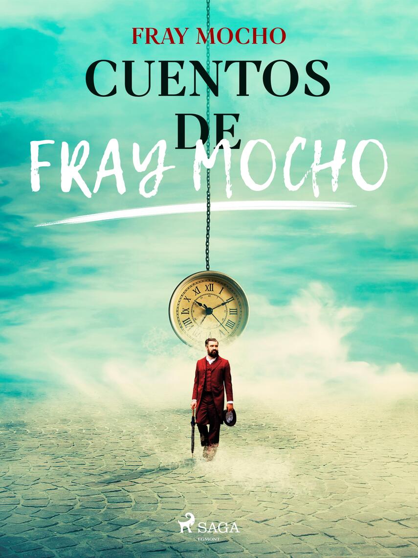 Lee Cuentos de Fray Mocho de Fray Mocho - Libro electrónico | Everand