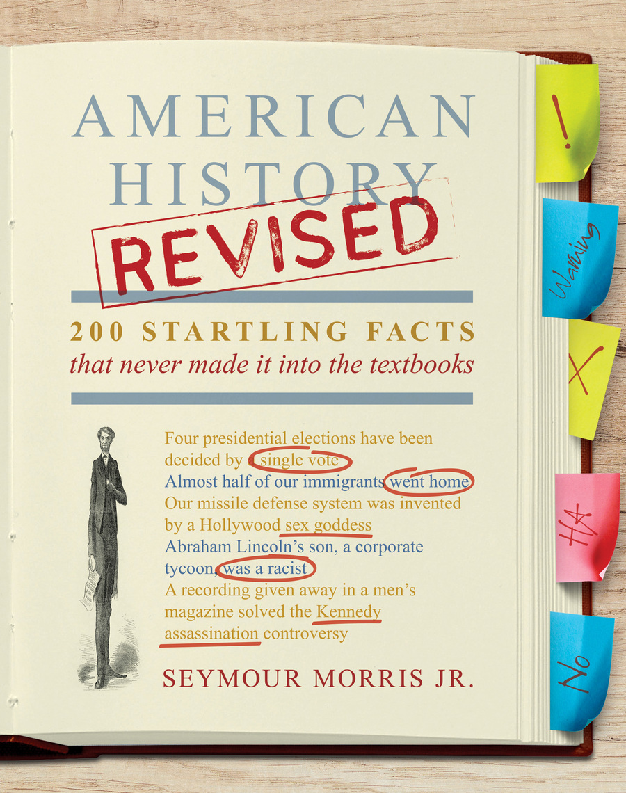 American History Revised: 200 Startling Facts That Never Made It into ...