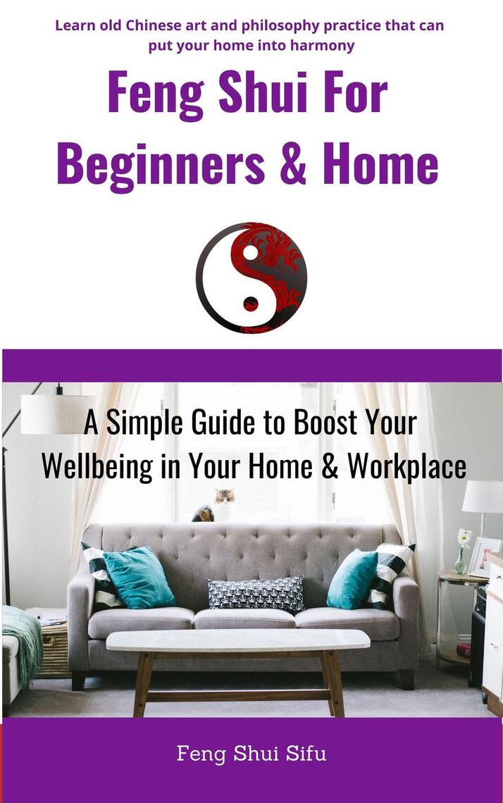 Feng Shui For Beginners & Home: A Simple Guide to Boost Your Wellbeing ...