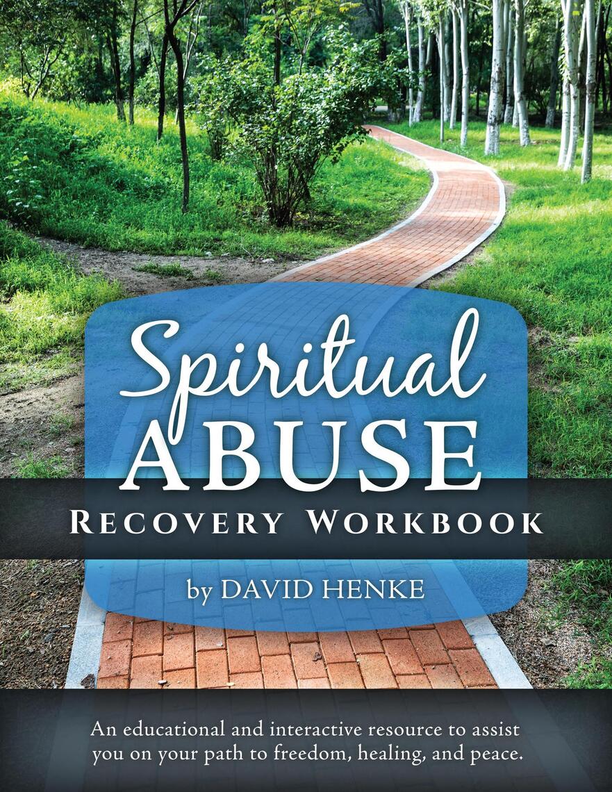 Spiritual Abuse Recovery Workbook by David Henke, Deborah Dykstra ...