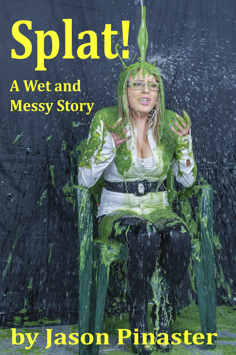 Splat! A Wet and Messy Story by Jason Pinaster (Ebook) - Read free for ...