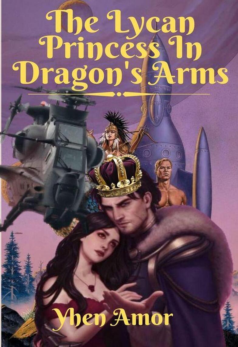 The Lycan Princess In Dragon's Arms by Yhen Amor (Ebook) - Read free ...