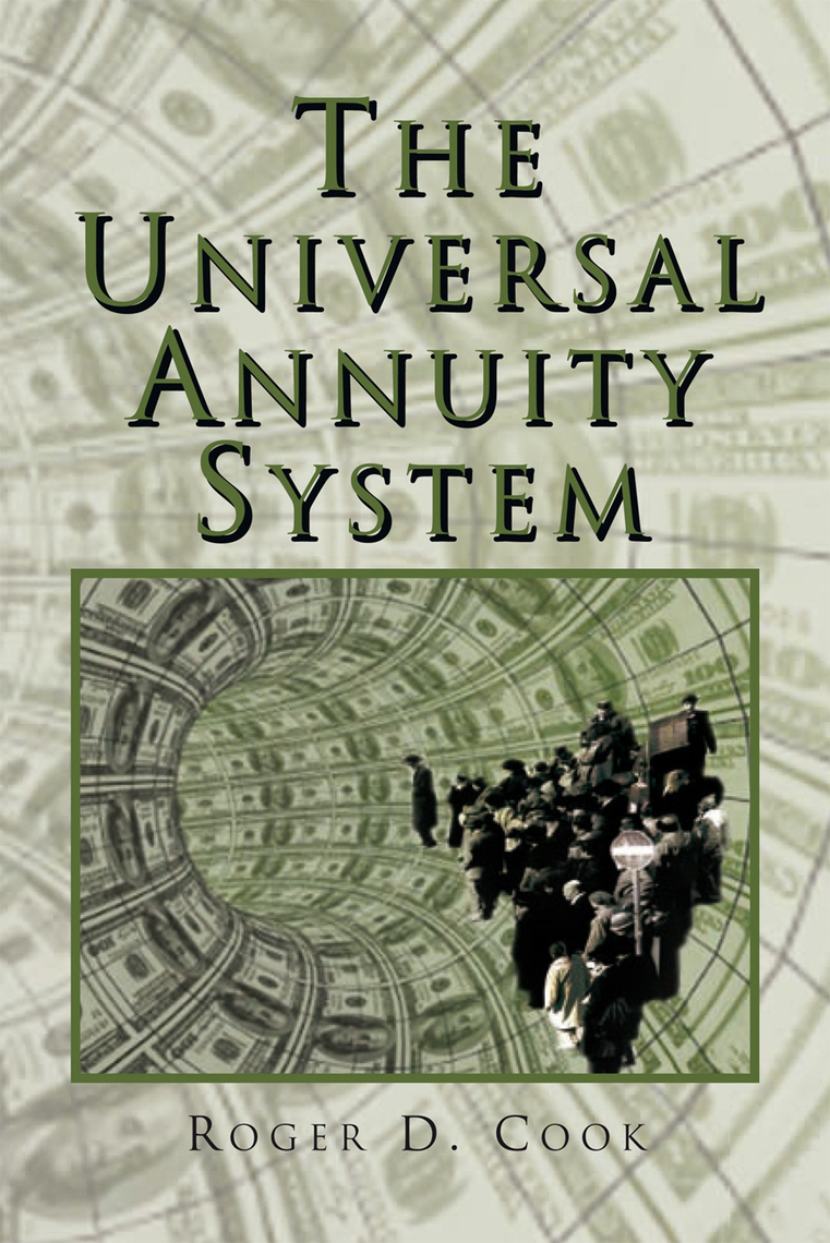 The Universal Annuity System by Roger D. Cook (Ebook) - Read free for ...