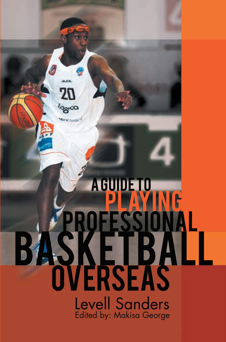 A Guide to Playing Professional Basketball Overseas by Levell Sanders ...