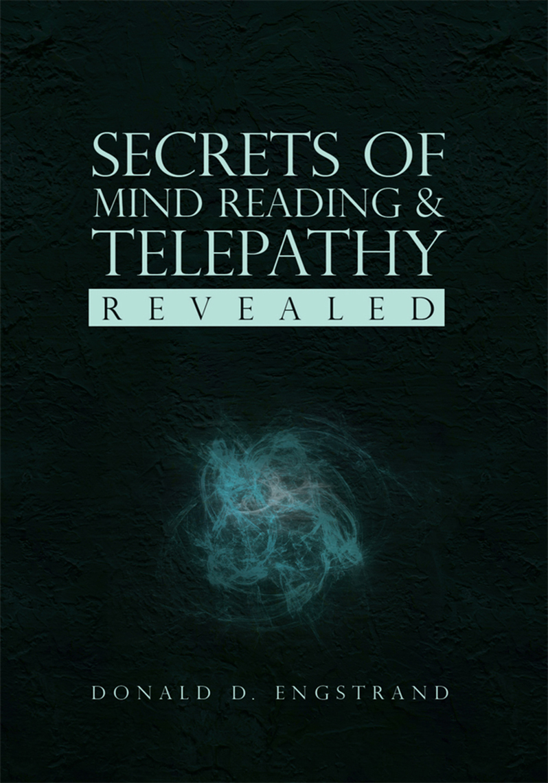 Secrets of Mind Reading & Telepathy Revealed by Donald D. Engstrand ...