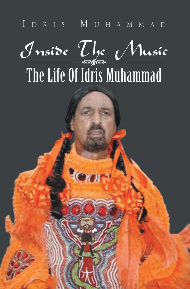 Inside the Music: the Life of Idris Muhammad by Idris Muhammad (Ebook ...
