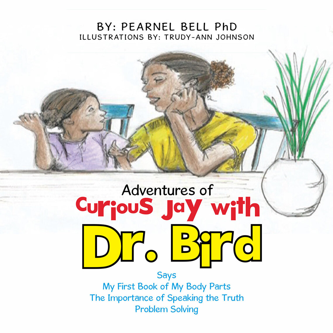 Adventures of Curious Jay with Dr. Bird by Pearnel Bell PhD (Ebook ...
