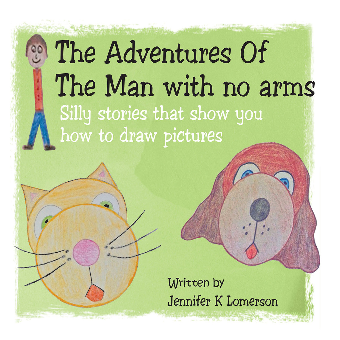The Adventures of the Man with No Arms by Jennifer K Lomerson - Ebook ...