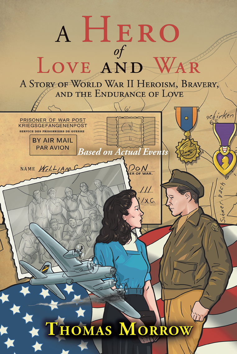 A Hero of Love and War by Thomas Morrow - Ebook | Everand
