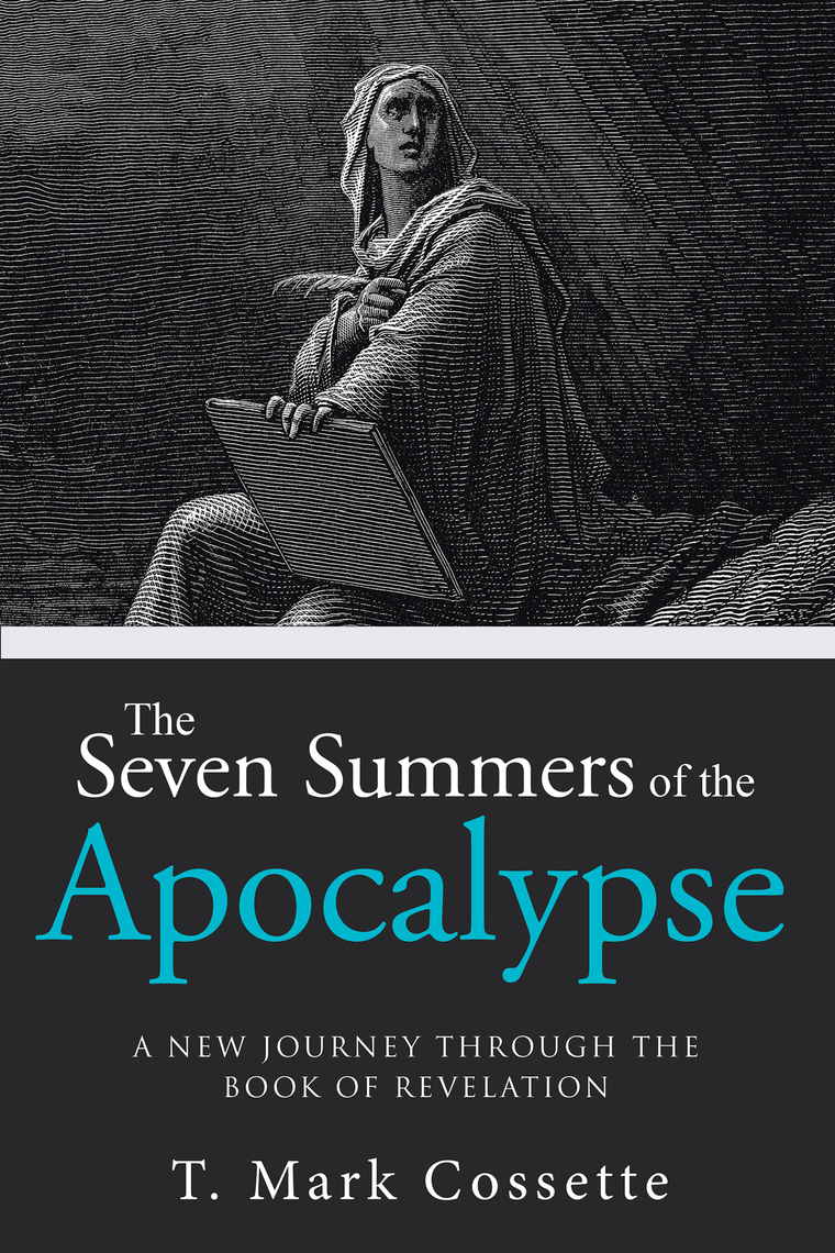 The Seven Summers of the Apocalypse by T. Mark Cossette (Ebook) - Read ...
