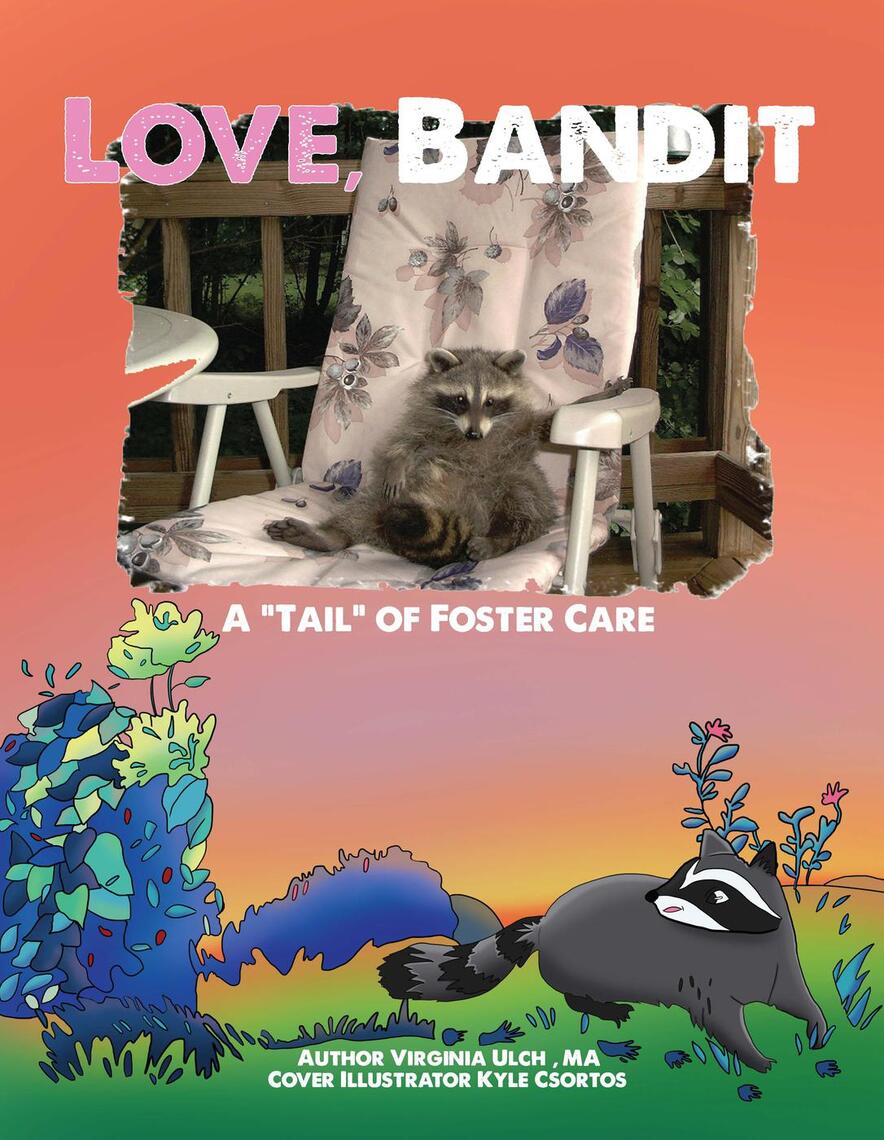 Love, Bandit: A "Tail" of Foster Care by Virginia Ulch (Ebook) - Read ...