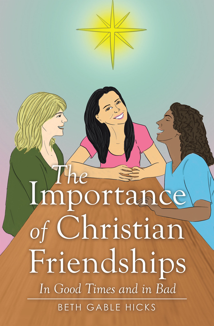 The Importance of Christian Friendships by Beth Gable Hicks (Ebook ...