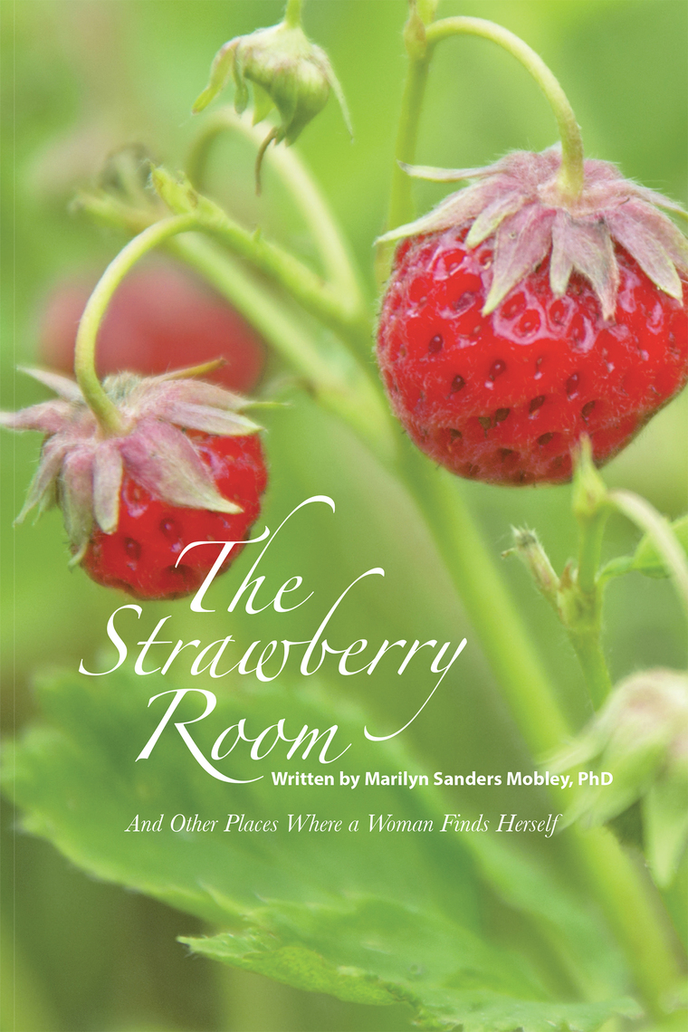 The Strawberry Room-- by Marilyn Sanders Mobley PhD - Ebook | Everand