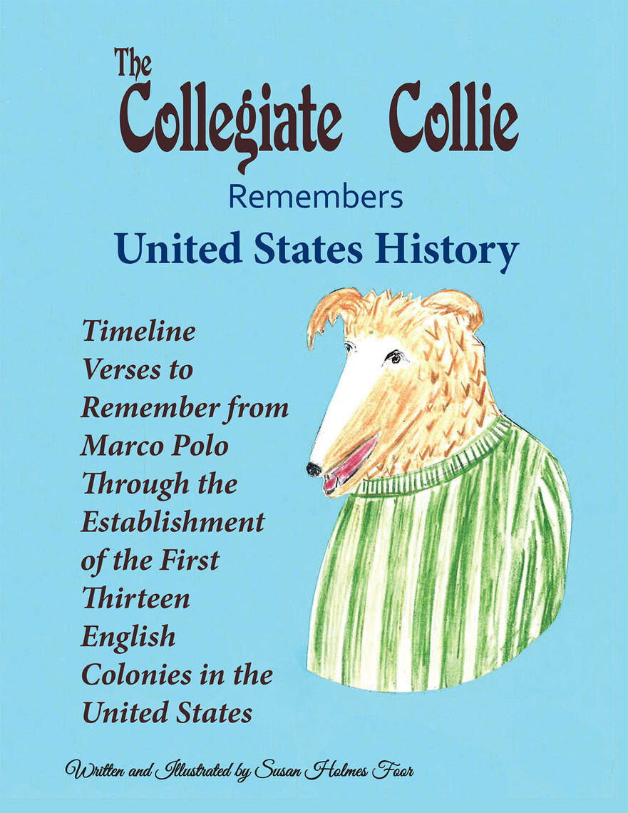 The Collegiate Collie Remembers United States History by Susan Holmes ...