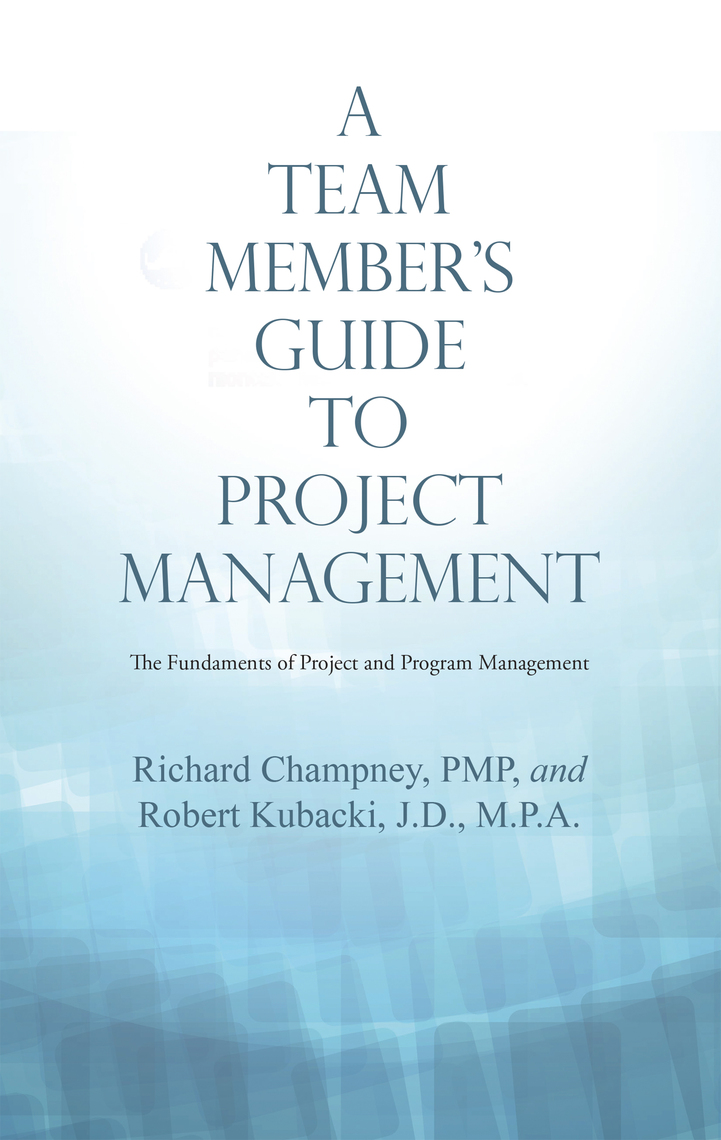 A Team Member’S Guide to Project Management by Richard Champney PMP ...