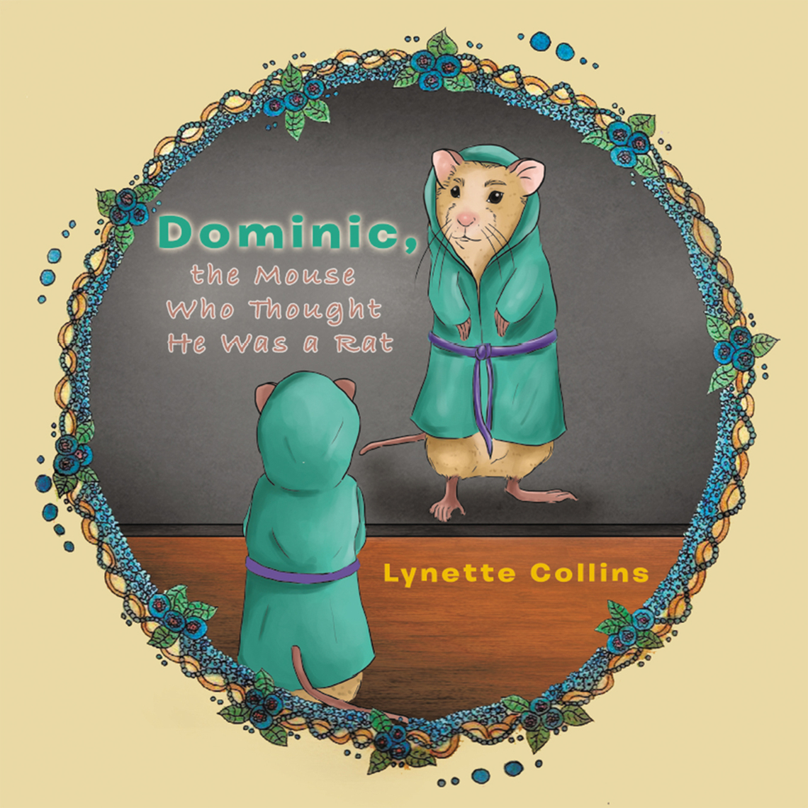 Dominic, the Mouse Who Thought He Was a Rat by Lynette Collins - Ebook ...