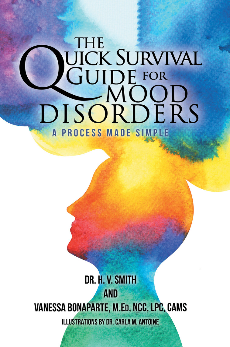 The Quick Survival Guide for Mood Disorders by Dr. H.V. Smith, Vanessa ...