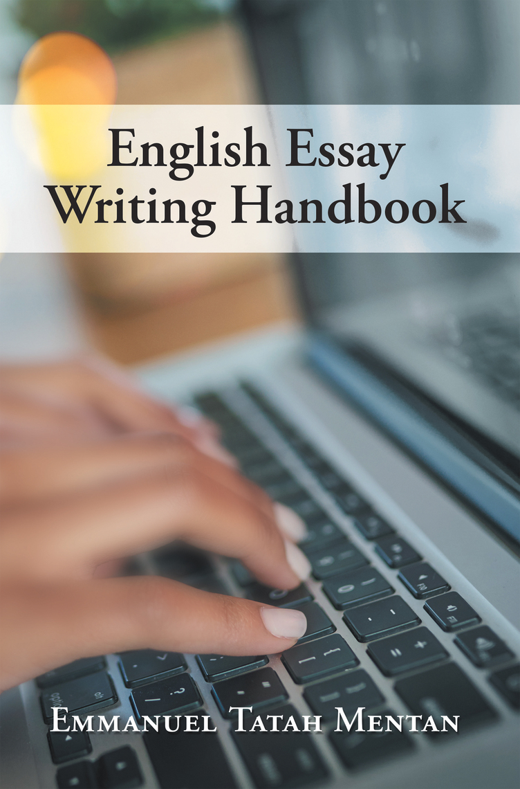 English Essay Writing Handbook by Emmanuel Tatah Mentan - Ebook | Everand
